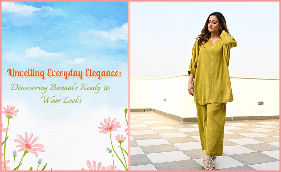 Unveiling Everyday Elegance: Discovering Bunaai's Ready-to-Wear Looks